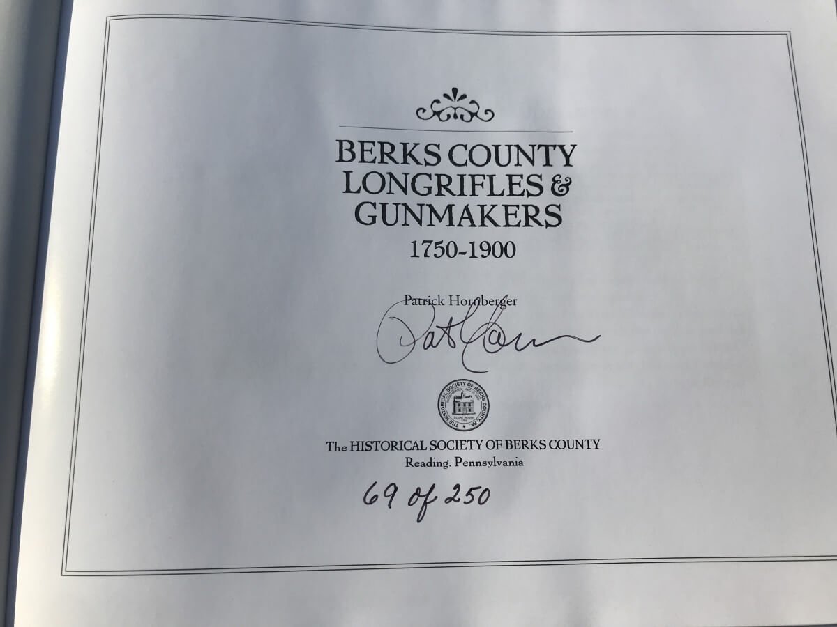 BERKS COUNTY LONG RIFLES & GUN MAKERS 1750-1900, HARDCOVER BOOK. SIGNED ...